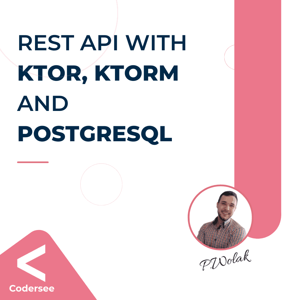 REST API With Ktor, Ktorm and PostgreSQL